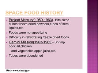 Space food / Food science / NASA food / Production of space food / type ...