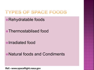 Space food / Food science / NASA food / Production of space food / type ...