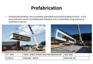 Spaceframe and prefabrication | PPTX