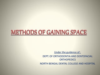 Space gaining methods -ORTHODONTICS | PPTX