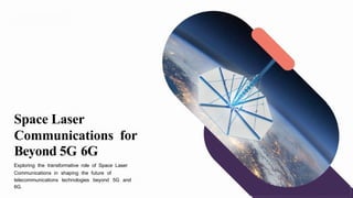 Space Laser Communications for Beyond 5G 6G.pptx