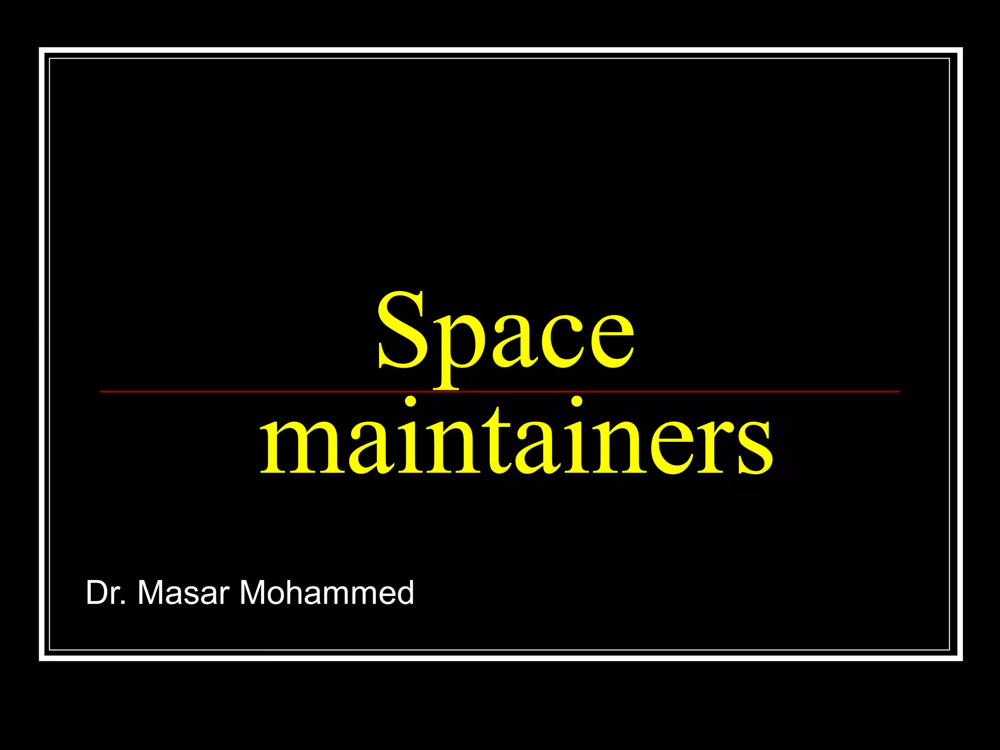 Space maintainer | PPT
