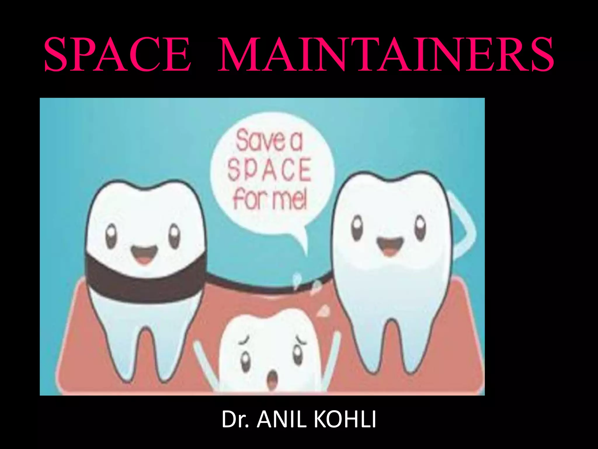 Space maintainers | PPTX