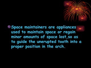 space_maintainers in orthodontics simplified.ppt