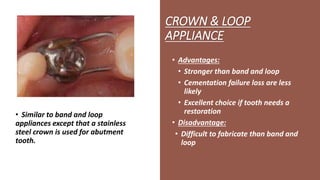 Fixed and Removable Space maintainers in orthodontics | PPTX