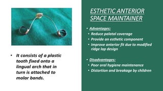 Fixed and Removable Space maintainers in orthodontics | PPTX