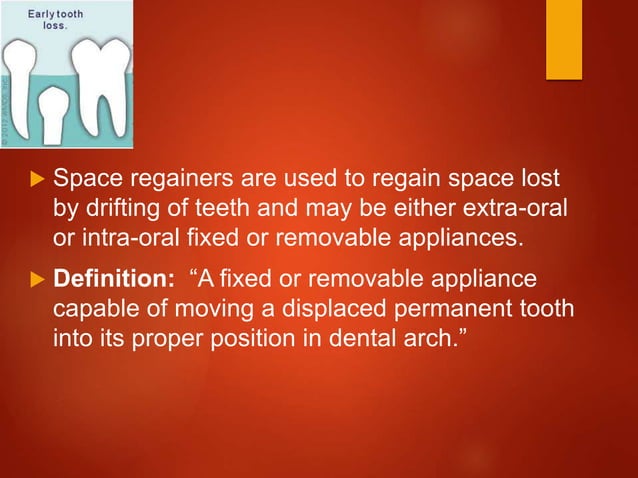 Space regainers | PPTX | Dental Health | Diseases and Conditions