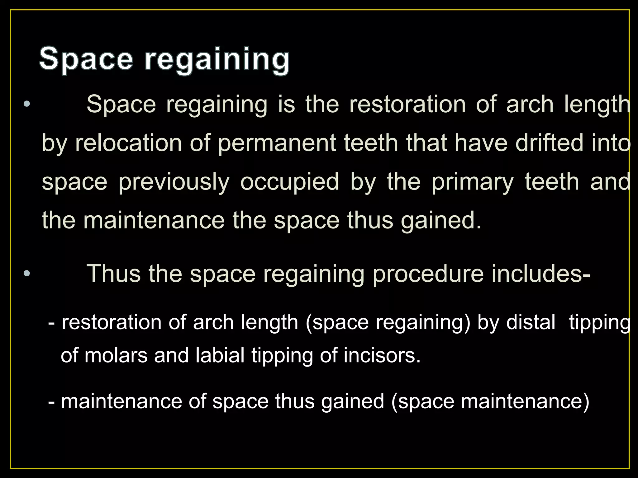 Space Regaining in Orthodontics | PPTX