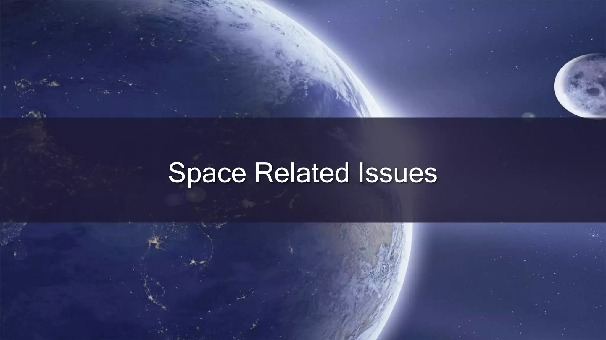Space related issues | PPTX