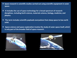 Space research:OUTLINE,HISTORY AND PROGRESS | PPT