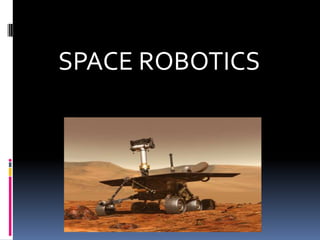 Space robotics | PPTX