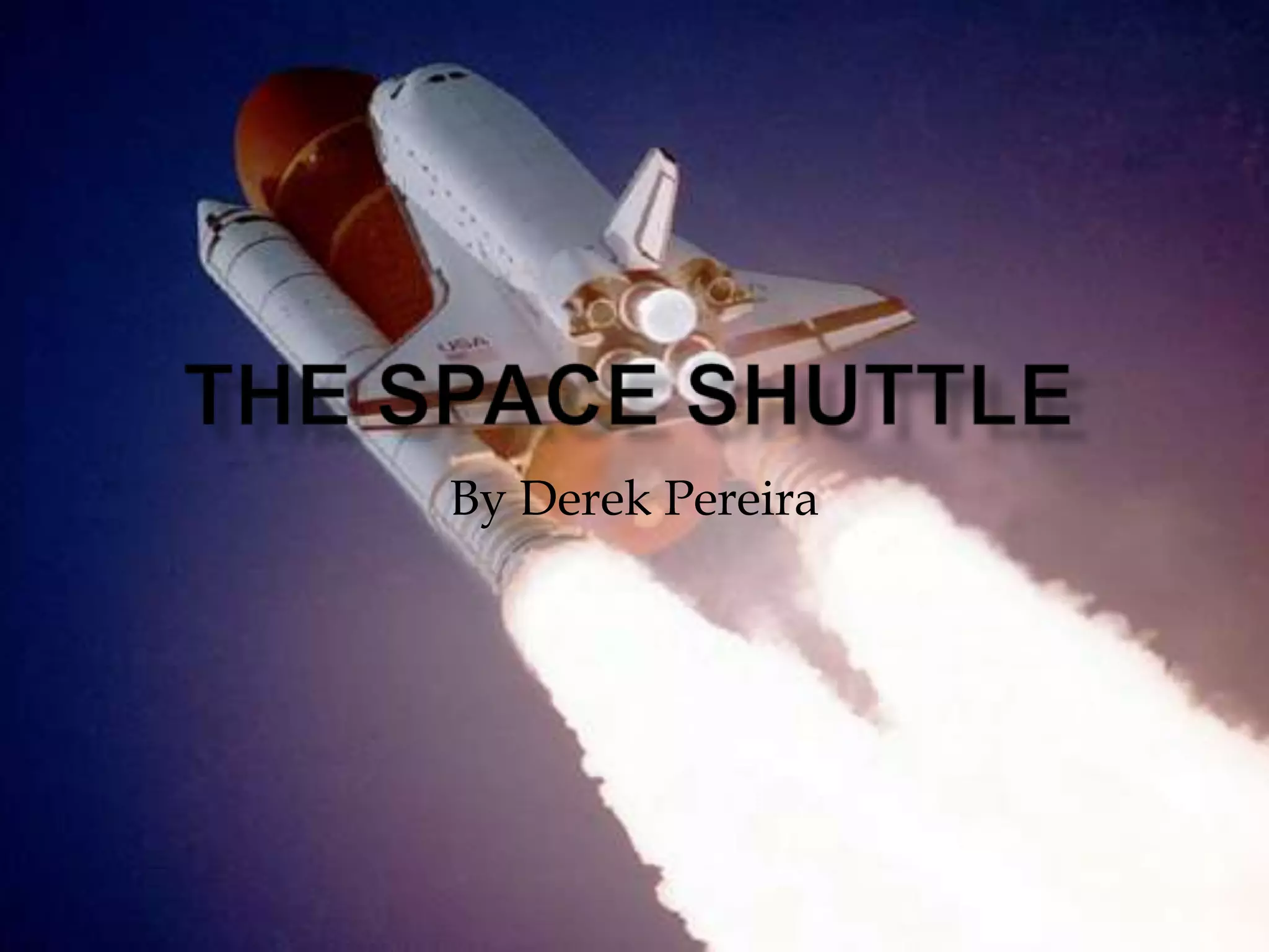 Space shuttle presentation derek | PPTX
