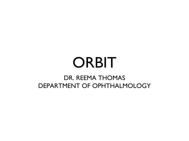 Spaces of orbit, proptosis, orbital cellulitis,dr.reema thomas,21.07.2016