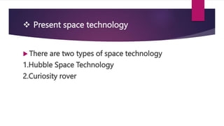 Space technology with important key points | PPTX
