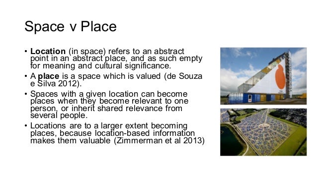Space v Place: Comparing Space-based Movements and Place-based Experi…