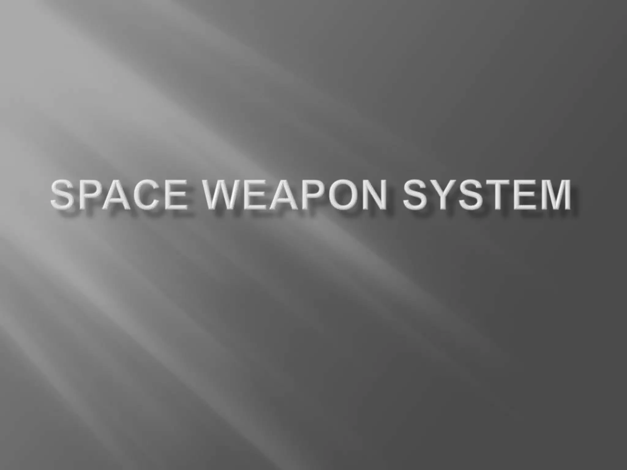 Space weapon system | PPTX