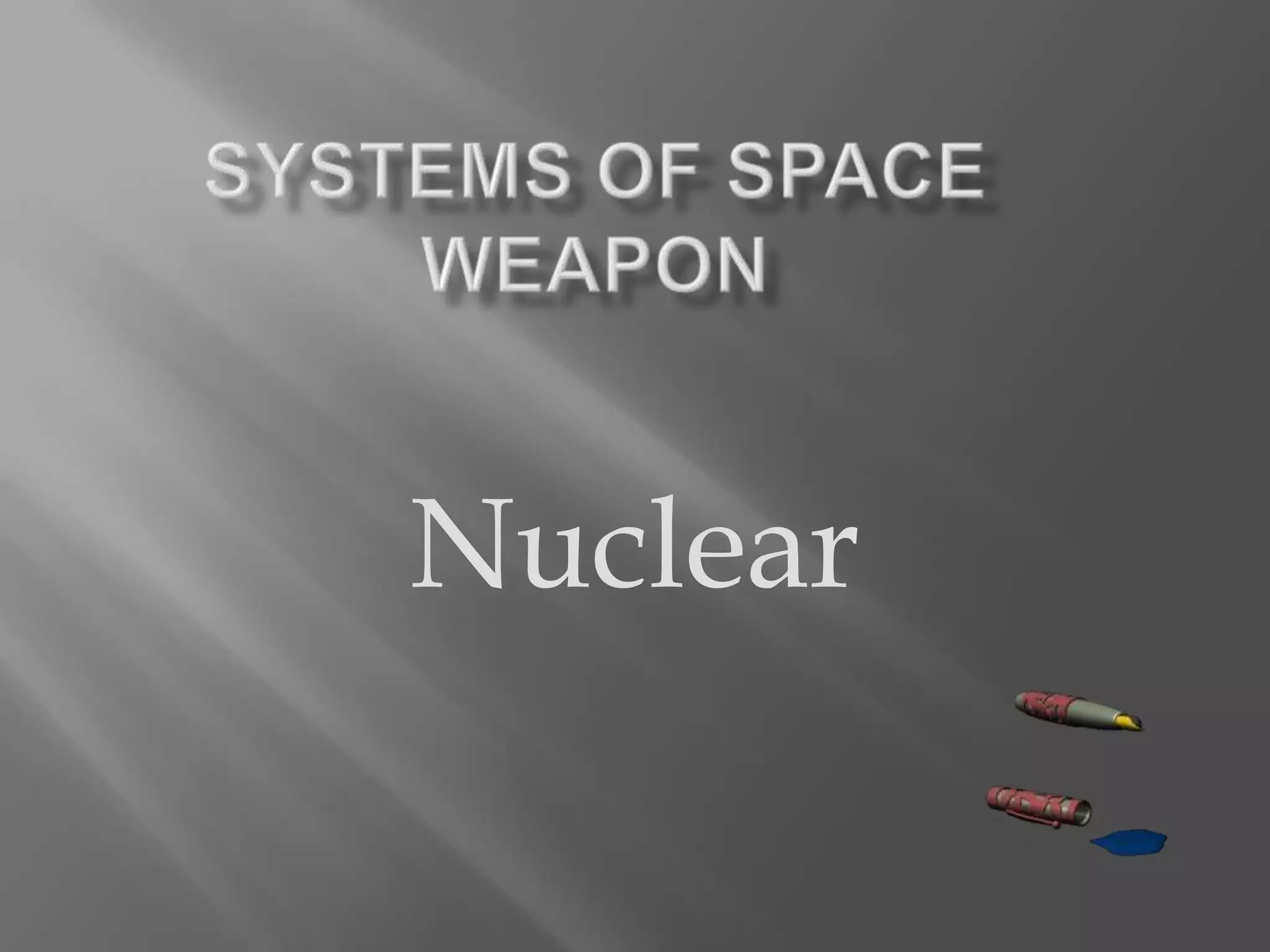 Space weapon system | PPTX