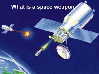 Space weapon system | PPTX
