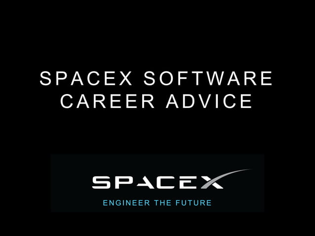 SpaceX Software Engineer Career Advice | PPT