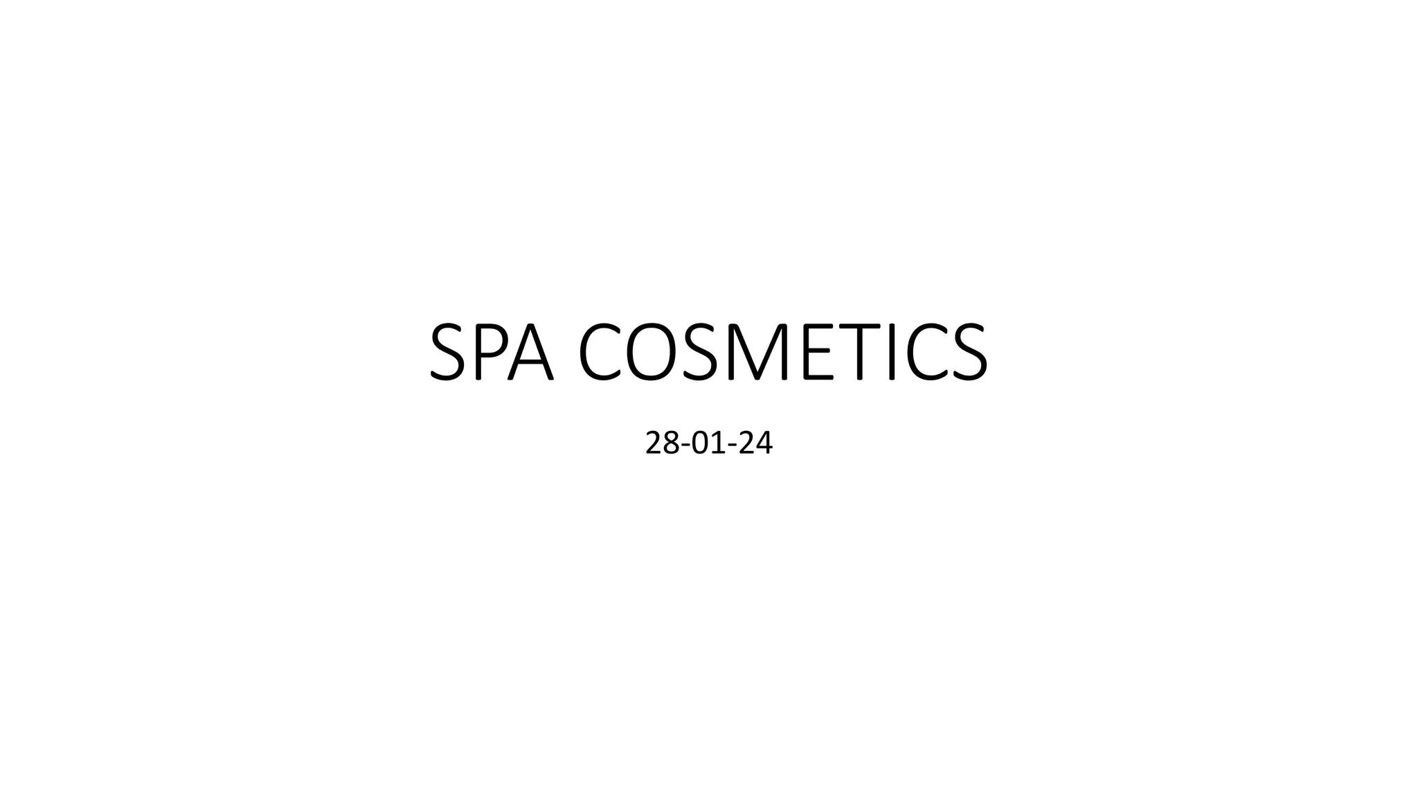 SPA COSMETICS definition & opportunity.pptx