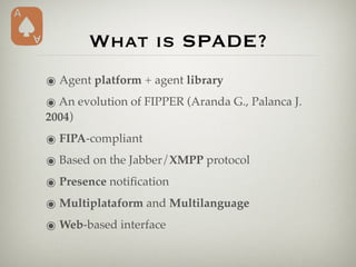SPADE: Agents based on XMPP | PPT
