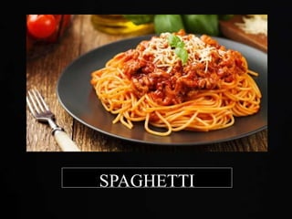 Spaghetti | PPTX | Cooking | Food & Drink
