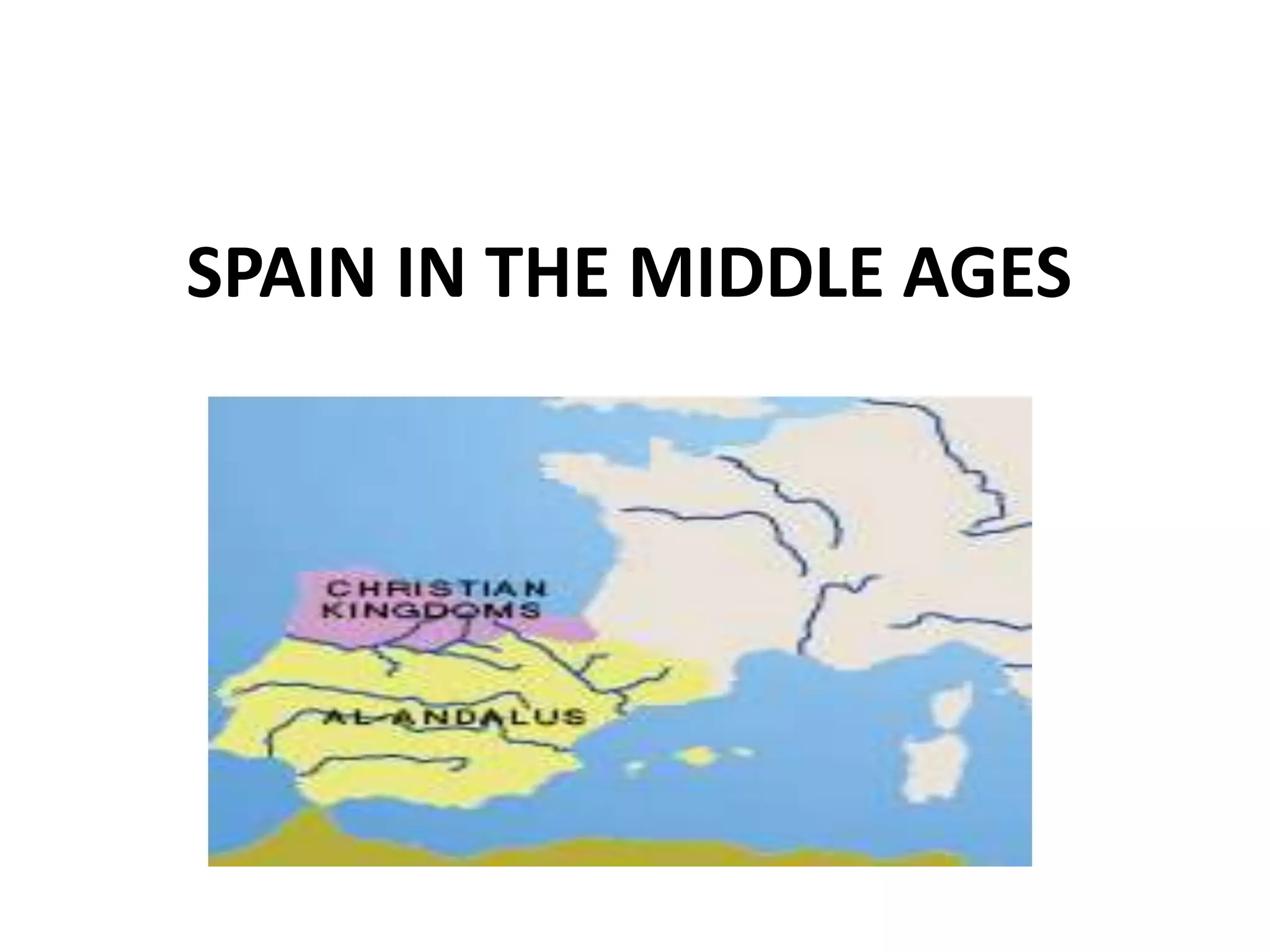 Spain in the middle ages | PPTX