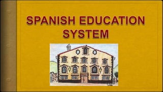 Spainish Education System | PPTX
