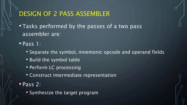Design of a two pass assembler | PPTX | Programming Languages | Computing