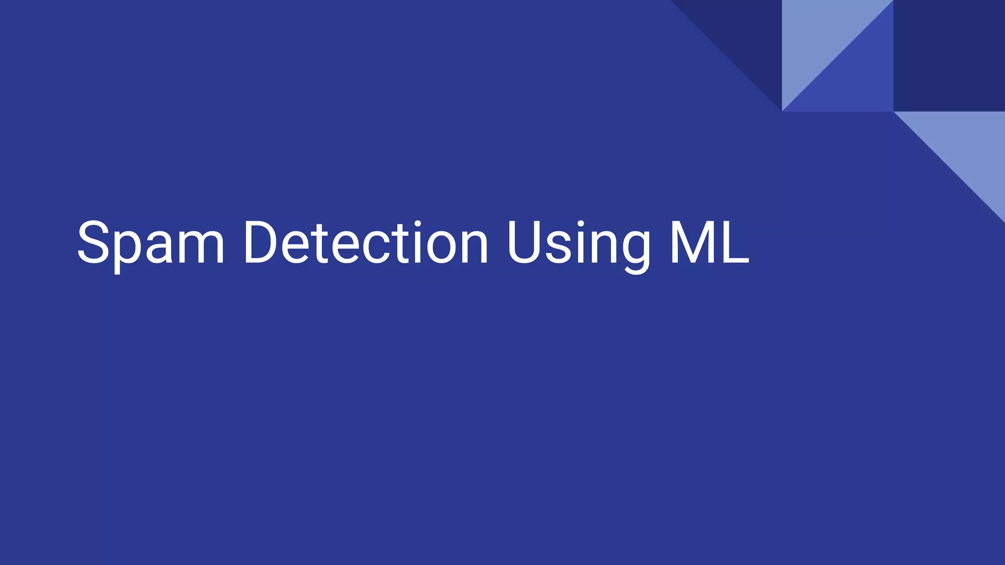 Spam detection using ML | PPT