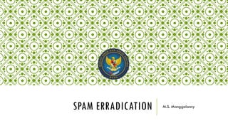 Anti-SPAM-FRAMEWORK-how-to-erradicate.pptx
