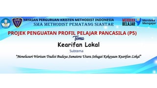 Spanduk Kearifan Lokal Profil Pelajar Pancasila.pptx