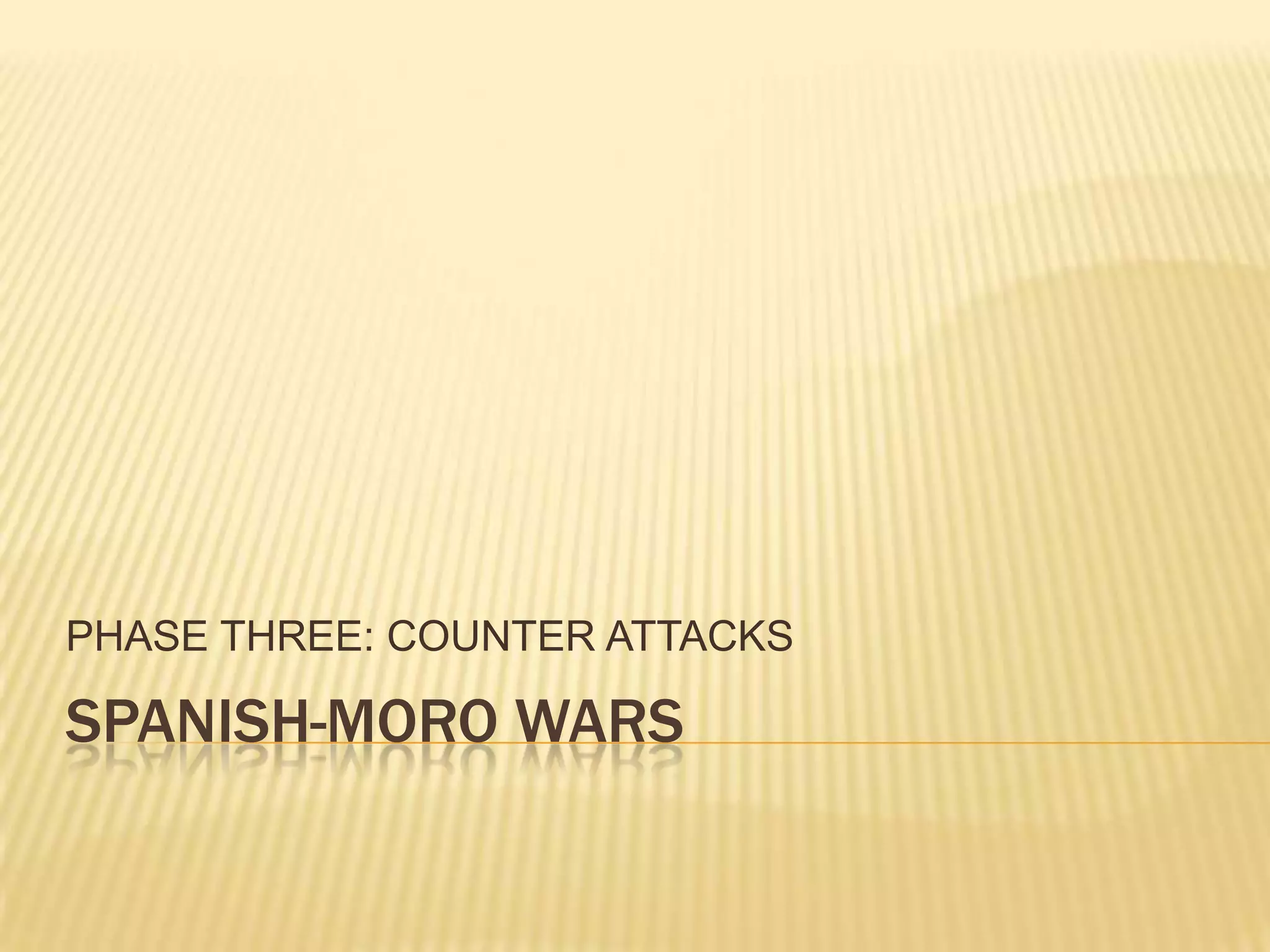 Spanish moro wars | PPTX