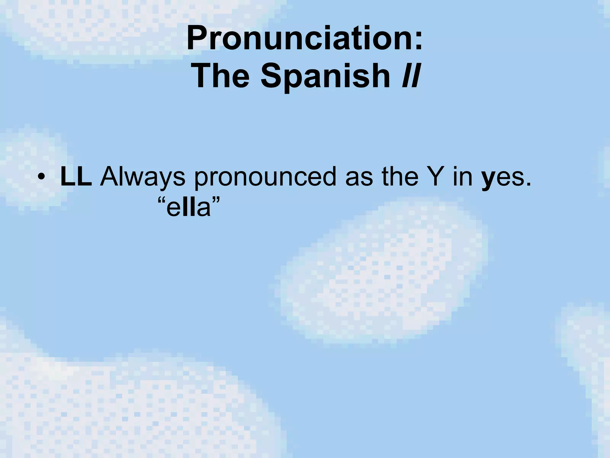 Spanish Pronunciation | PPT