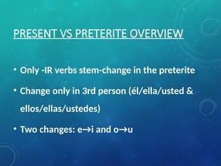 Spanish 2 stem-changing verbs present and preterite | PPTX