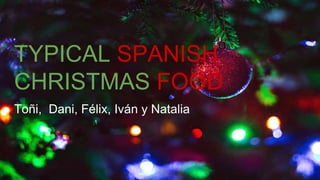 Spanish christmas traditions | PPTX