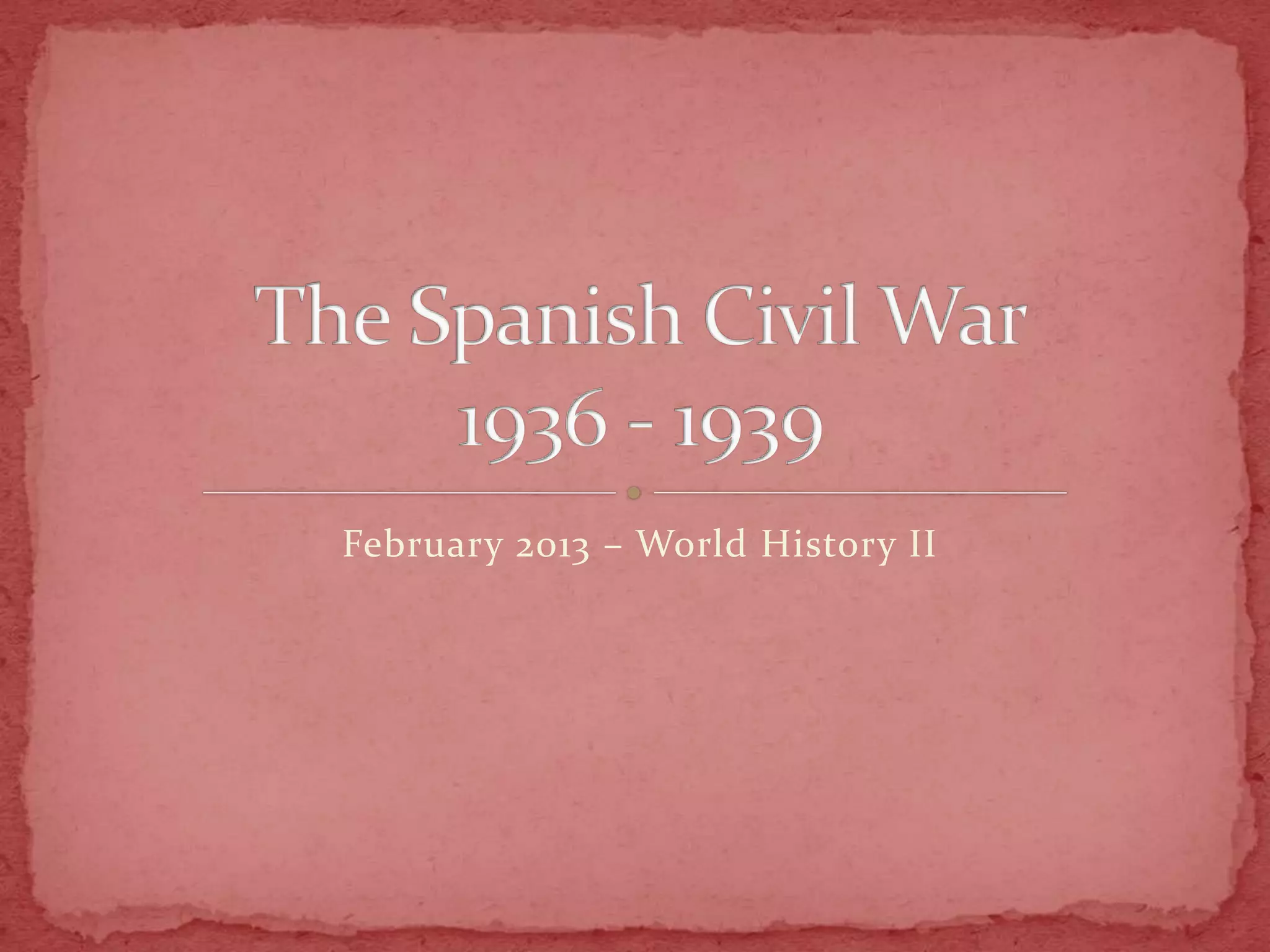 Spanish civil war | PPTX | Politics