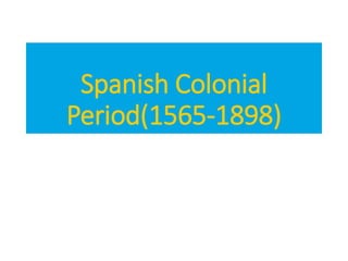 Spanish Colonia-HISTORY AND SOCIAL SCIENCE | PPT