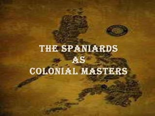 Spanishcolonialgovernment | PPTX