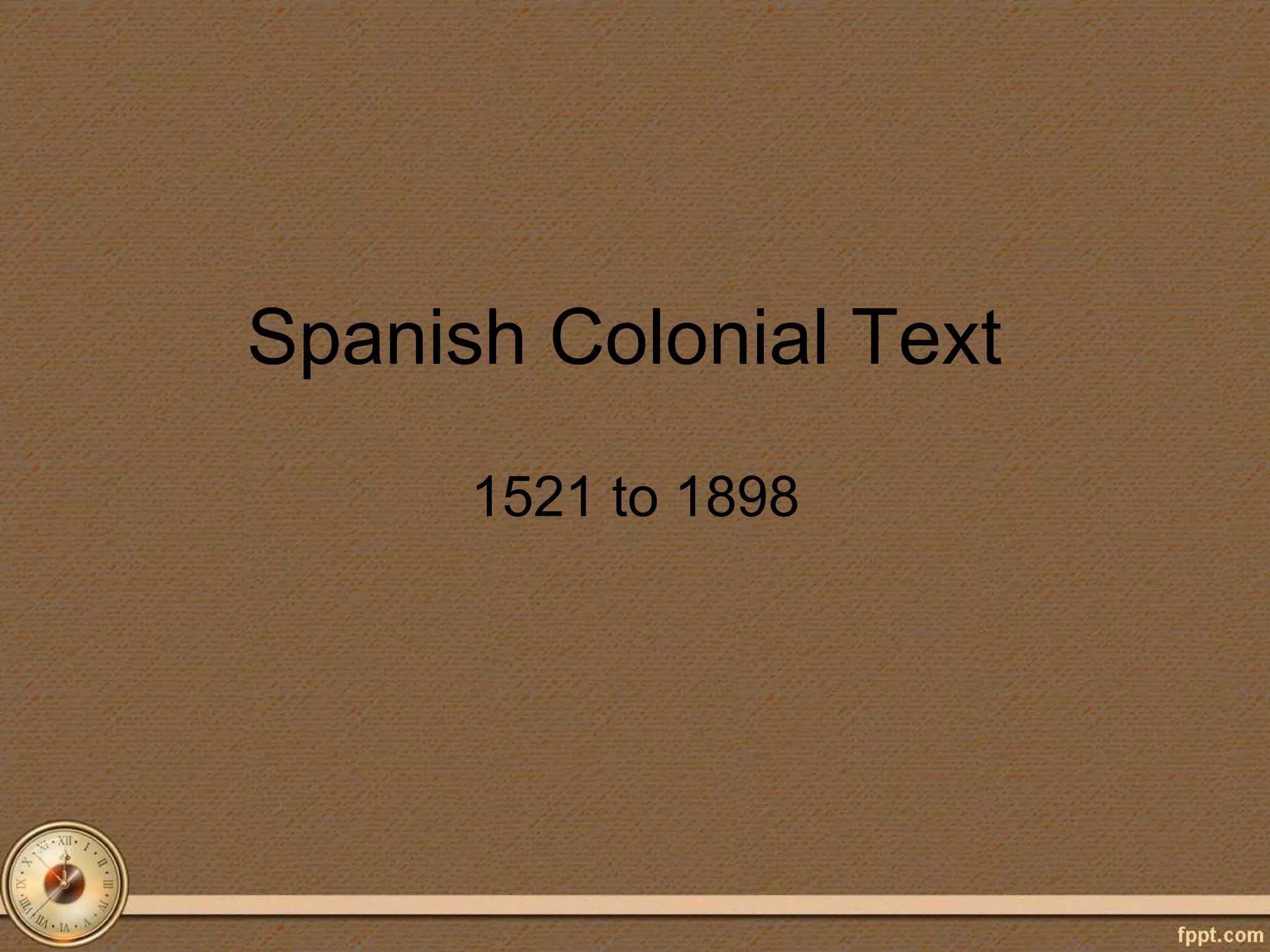 Spanish and Pre-Colonial Text | PPTX