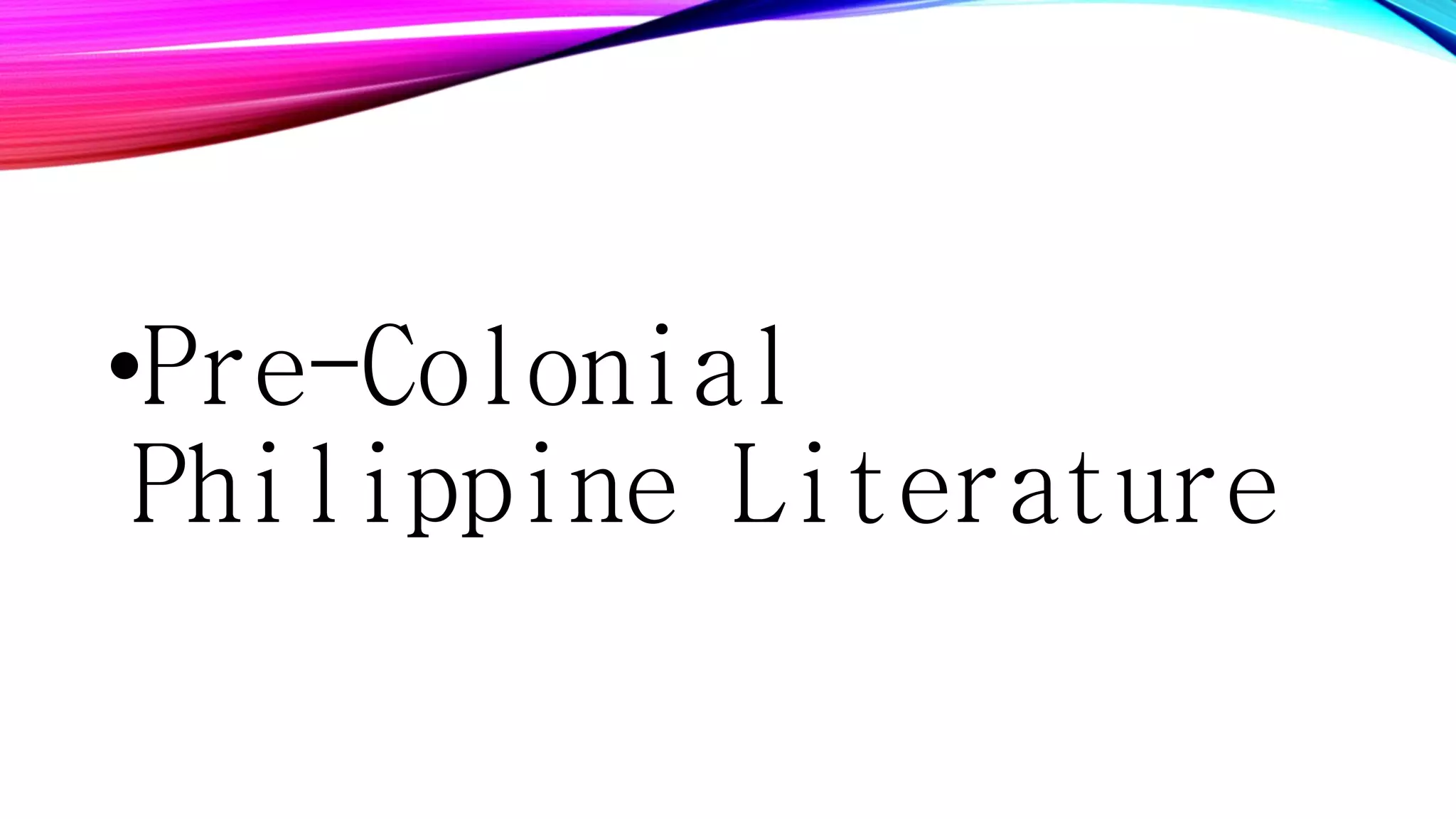 Spanish Colonial text and PreColonial text | PPTX