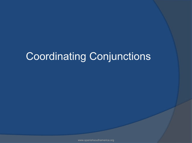 Most Common Spanish conjunctions | PPTX