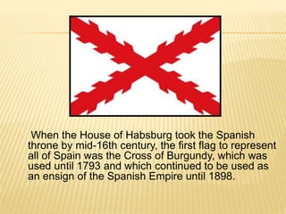 Spanish flag History | PPTX