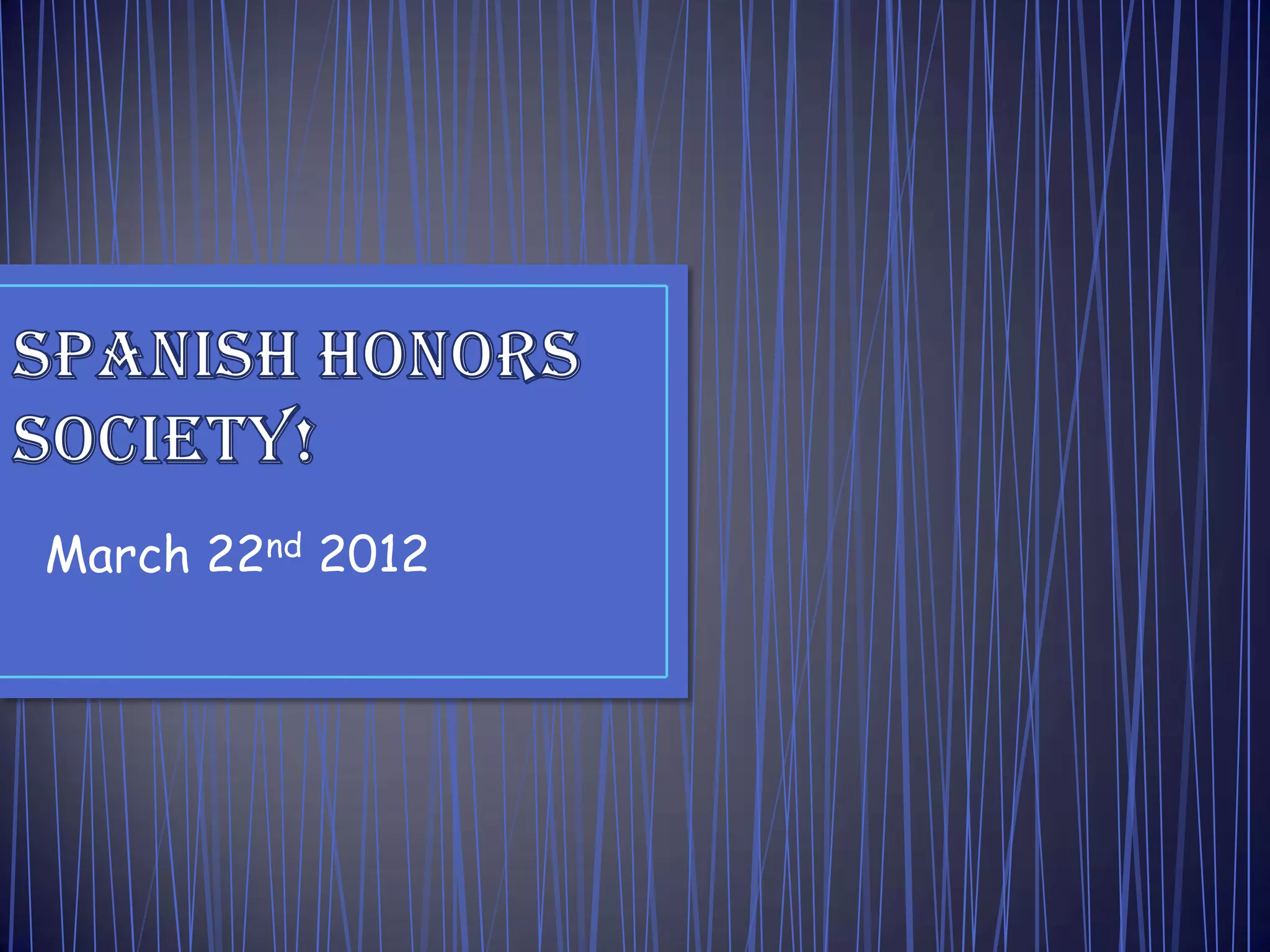 Spanish honors society! | PPTX