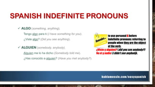 Spanish indefinite pronouns (Spanish grammar and practice). | PPSX