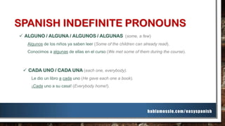 Spanish indefinite pronouns (Spanish grammar and practice). | PPSX