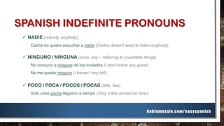 Spanish indefinite pronouns (Spanish grammar and practice). | PPSX