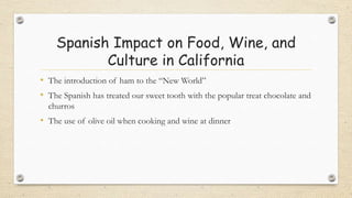 Spanish influence on the food & wine culture | PPTX