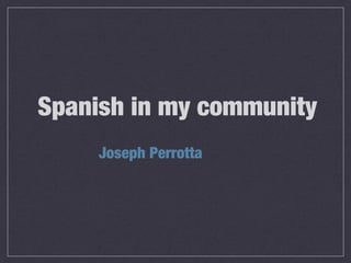 Spanish in the community | PPT