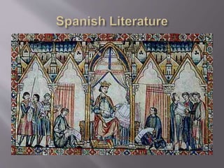 Spanish literature presentation | PPTX | Books and Literature